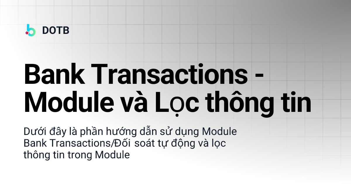 Bank Transactions - Module và Lọc thông tin | DOTB